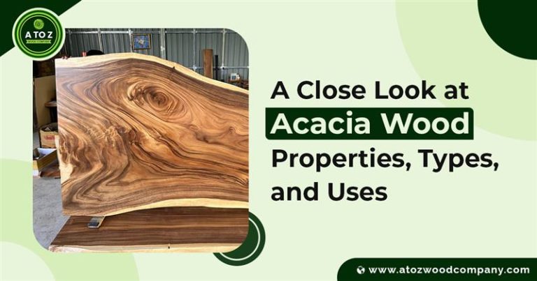 A Close Look at Acacia Wood Properties, Types, and Uses